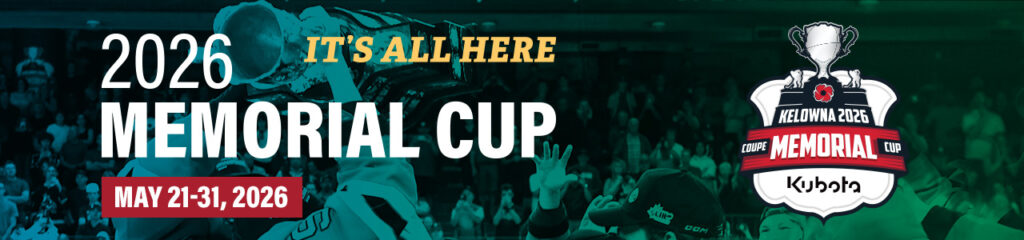 2026 Memorial Cup - More Information | Canadian Hockey League