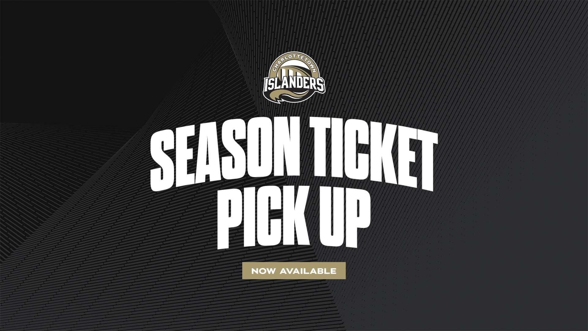 Ticket Pick Up • Season Ticket & 15-Game Packs - Charlottetown Islanders