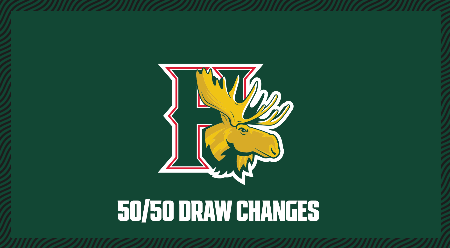 50/50 Draw Changes - Halifax Mooseheads