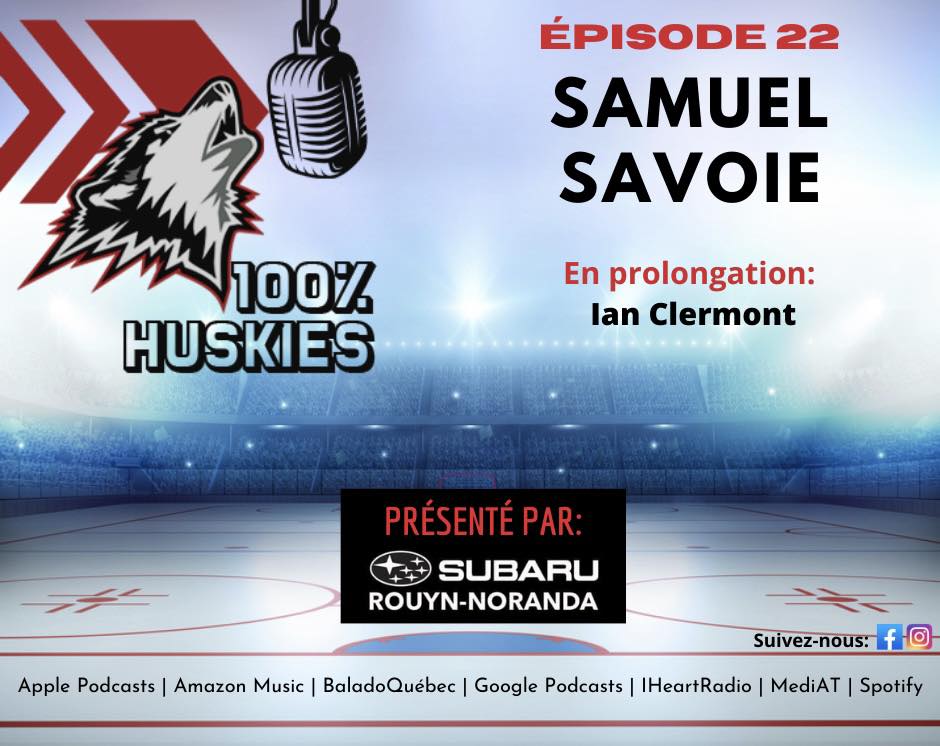 Samuel Savoie est l'invité de la semaine à 100% Huskies - Huskies de ...