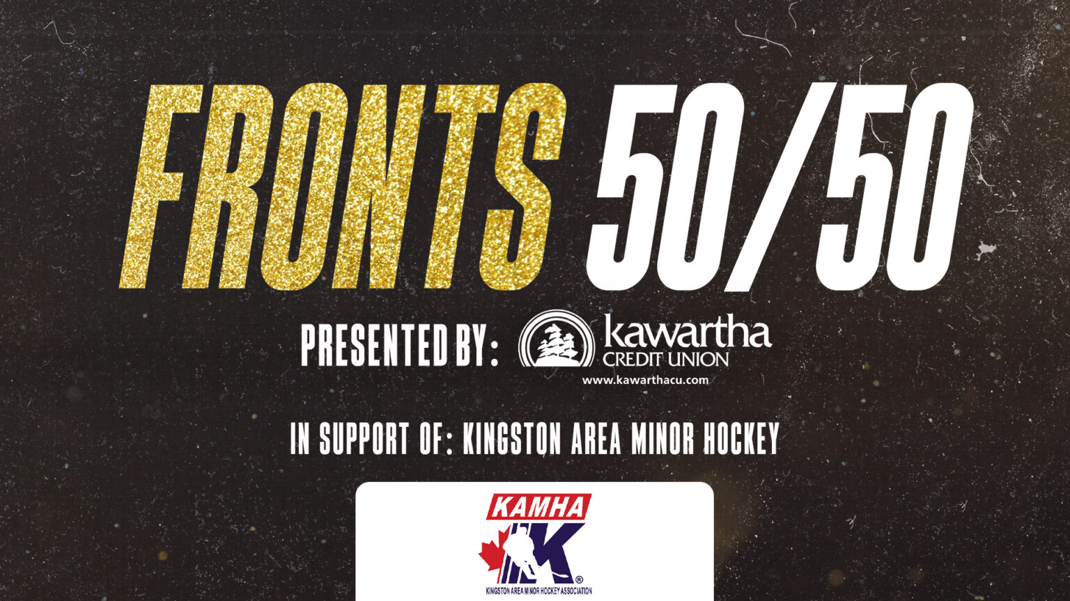 Fronts 50/50 Raffle - 2024-25 Season - Kingston Frontenacs