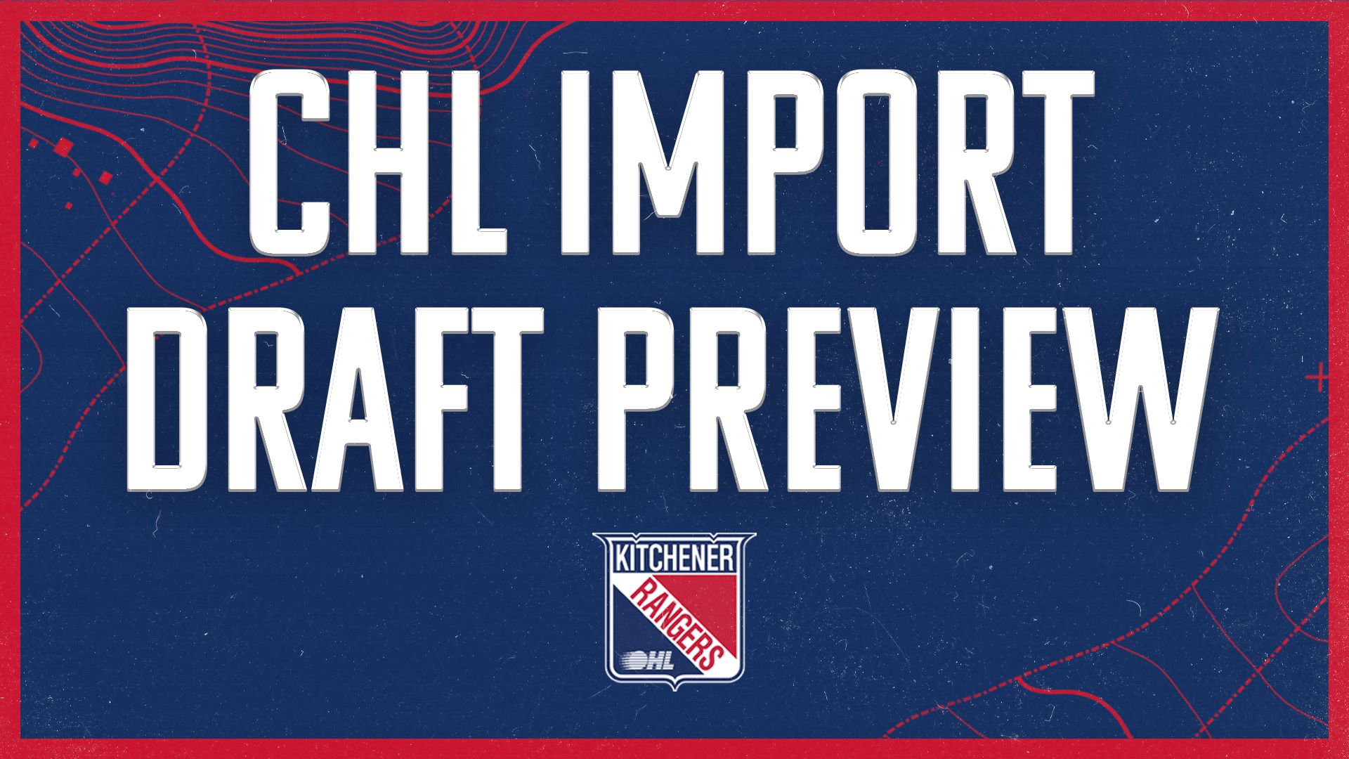 Rangers Hold Three Selections In 2025 CHL Import Draft - Kitchener Rangers