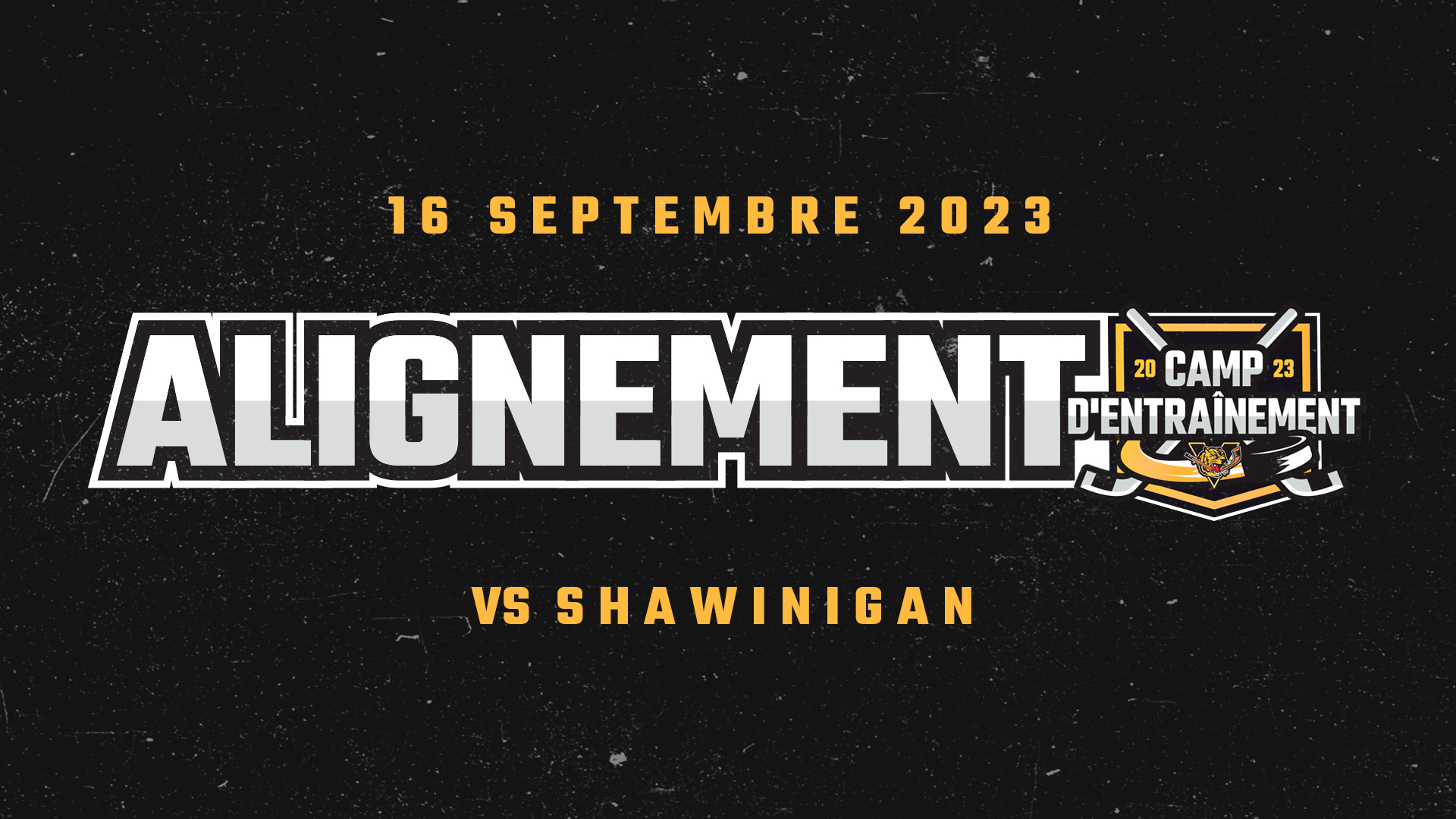 Alignement: 16-09-23 vs SHA - Les Tigres de Victoriaville