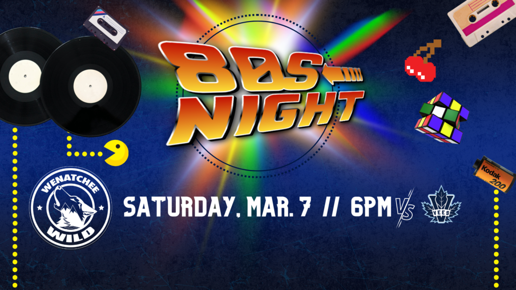 March 7, 2026 - '80s Night - Wenatchee Wild